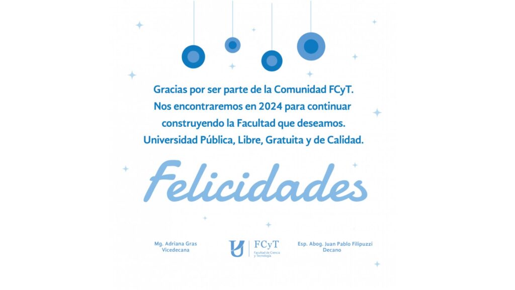 El Equipo de Gestión de la FCyT emitión un saludo de fin de año ...